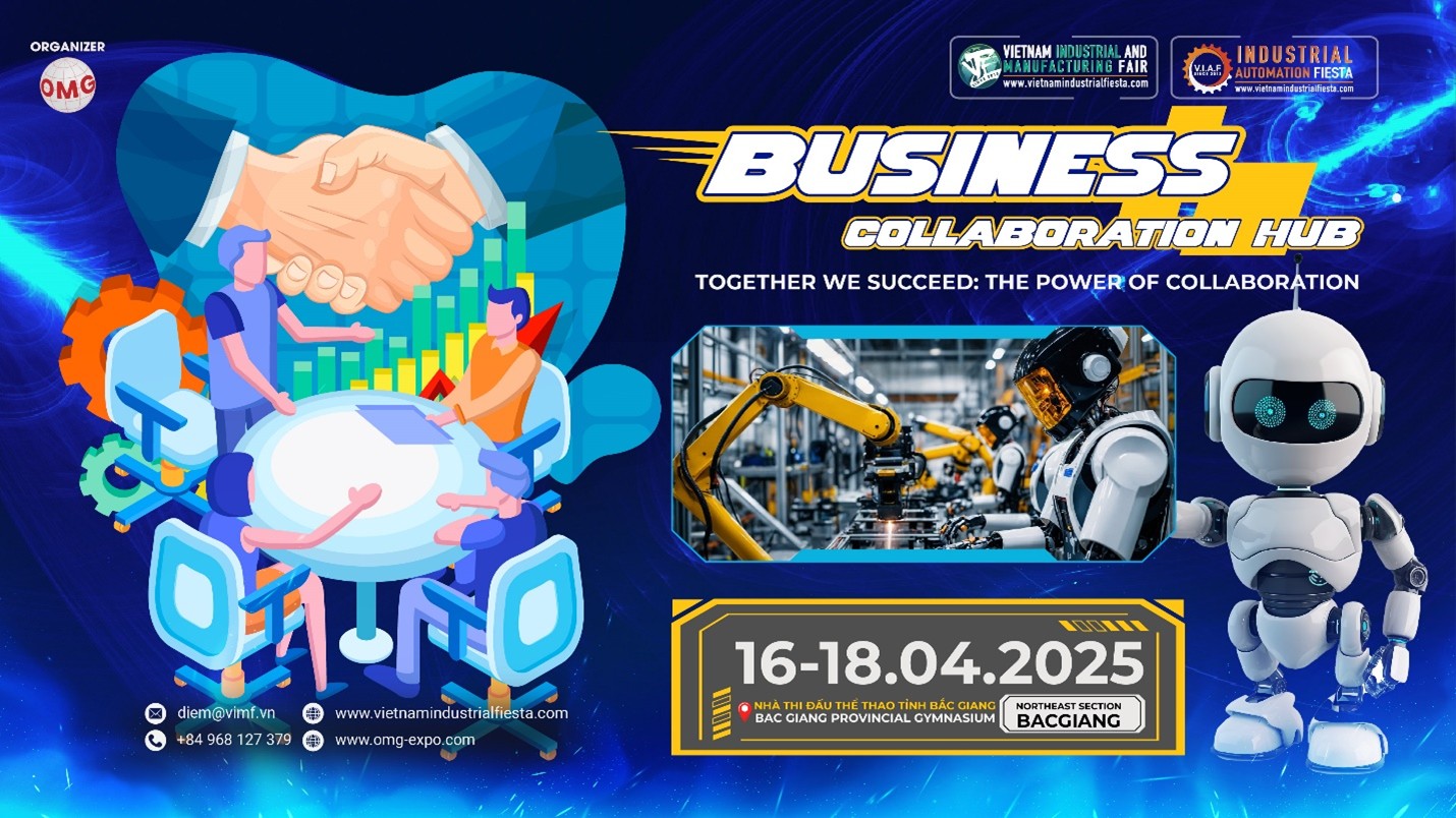 Business Collaboration Hub- Triển lãm Công nghiệp và Sản xuất Việt Nam (VIMF) 2025